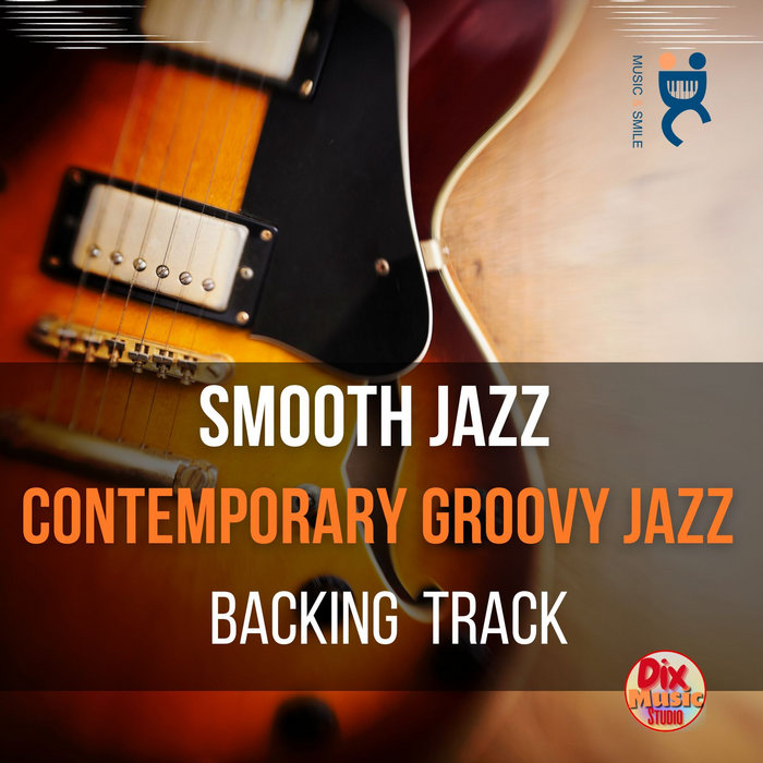 Contemporary Groovy Jazz | DixMusicStudio