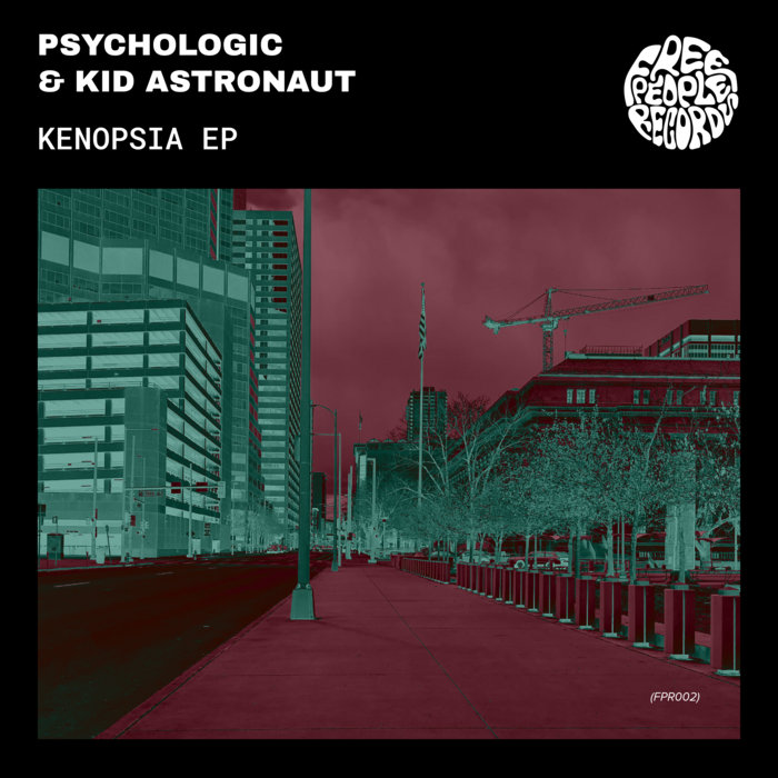 Kenopsia EP | Psychologic and Kid Astronaut | Free People Records