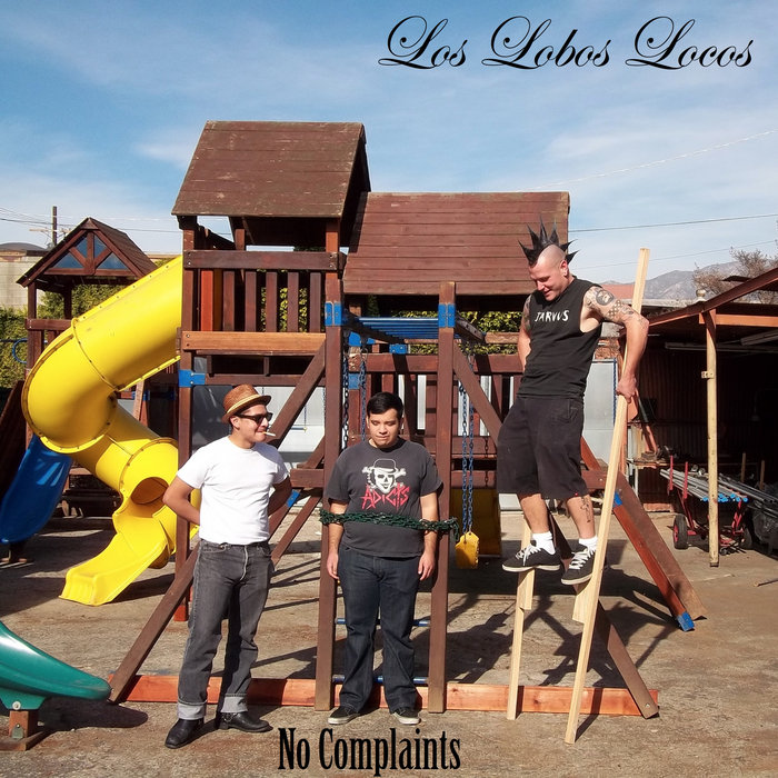 No Complaints | Los Lobos Locos