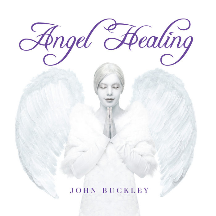 Angel Healing | John Buckley | New World Music Ltd