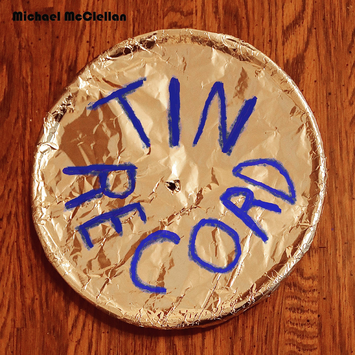 Tin Record | Michael McClellan
