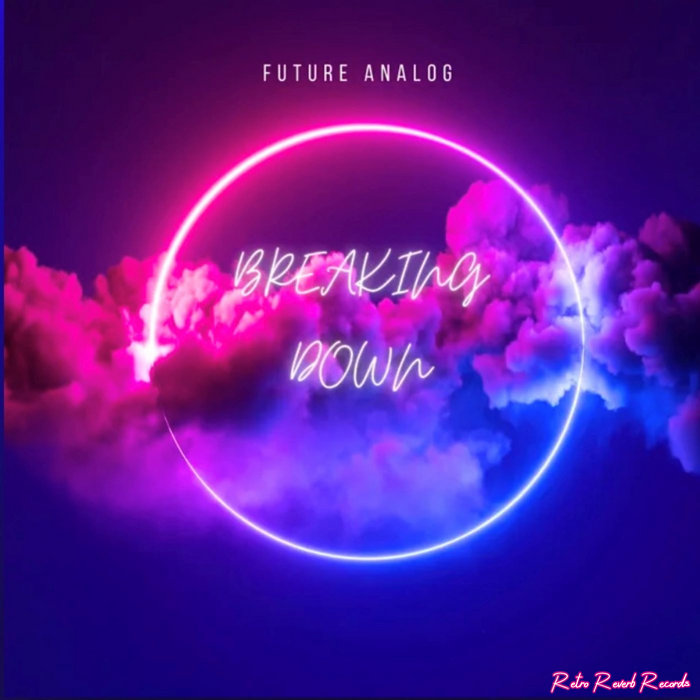 Breaking Down | Future Analog