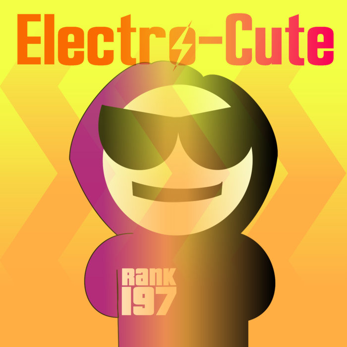Electro-Cute | Rank 197 | Presumably Tunes