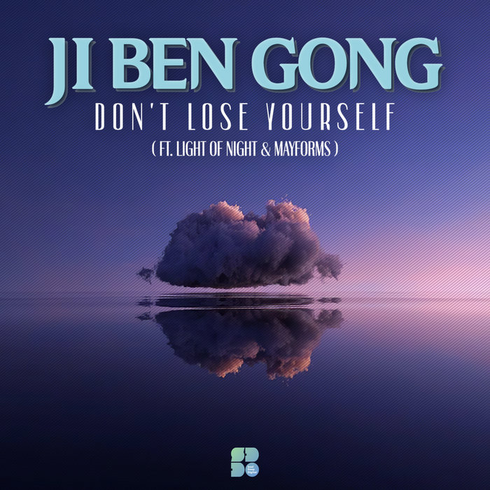 Ji Ben Gong - Don't Lose Yourself (ft. Light of Night & Mayforms) | Ji ...