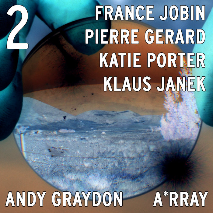 A*rray 2 | Andy Graydon, France Jobin, Pierre Gerard, Katie Porter ...