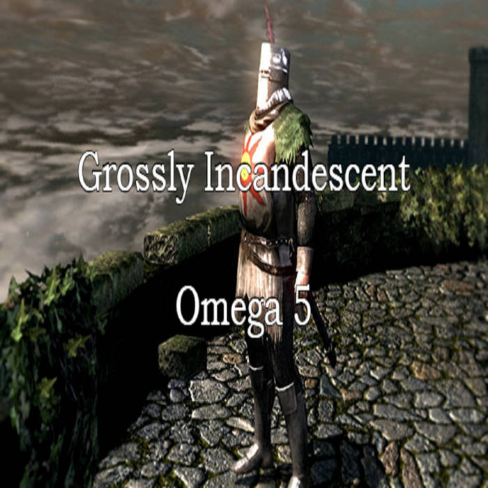 Grossly Incandescent