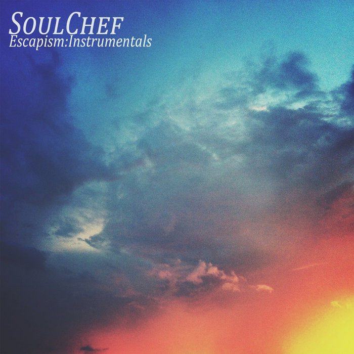 Escapism (Instrumentals) | SoulChef