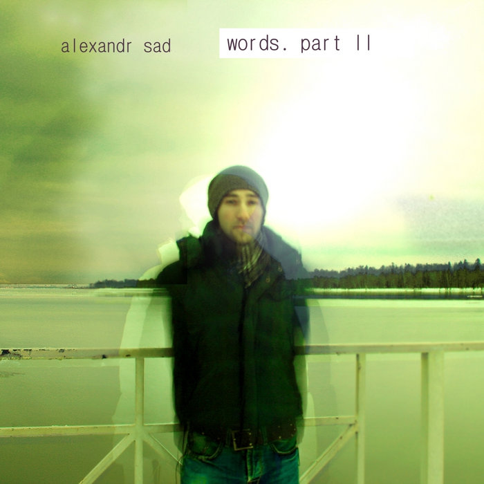 Words. Part II | Alexandr Sad