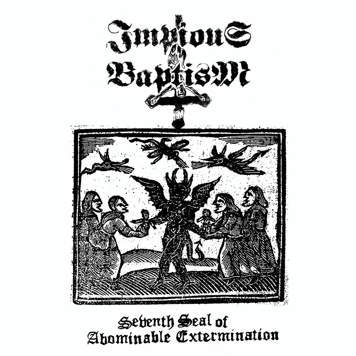 Seventh Seal of Abominable Extermination - Demo MMX | Impious Baptism