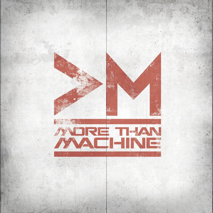 MORE THAN MACHINE | More Than Machine | MORE THAN MACHINE