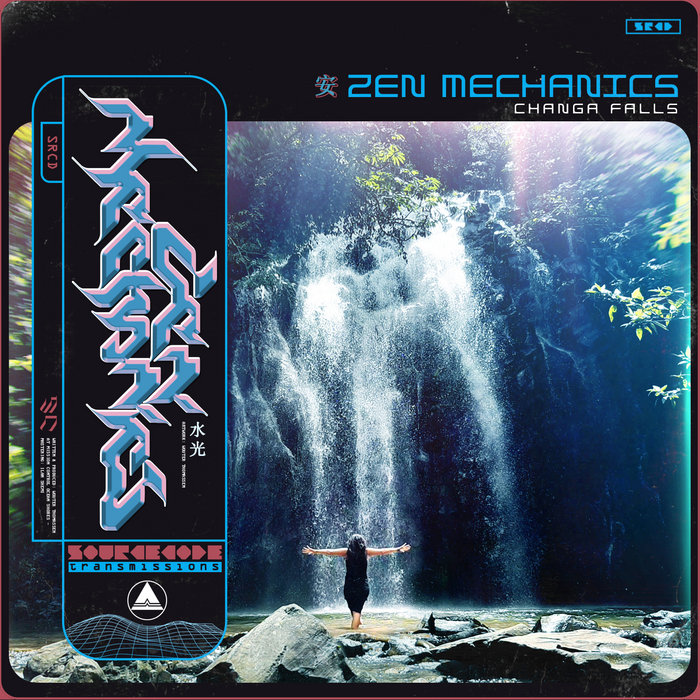 Changa Falls [SRCD_18] | ZEN MECHANICS | SOURCECODE TRANSMISSIONS
