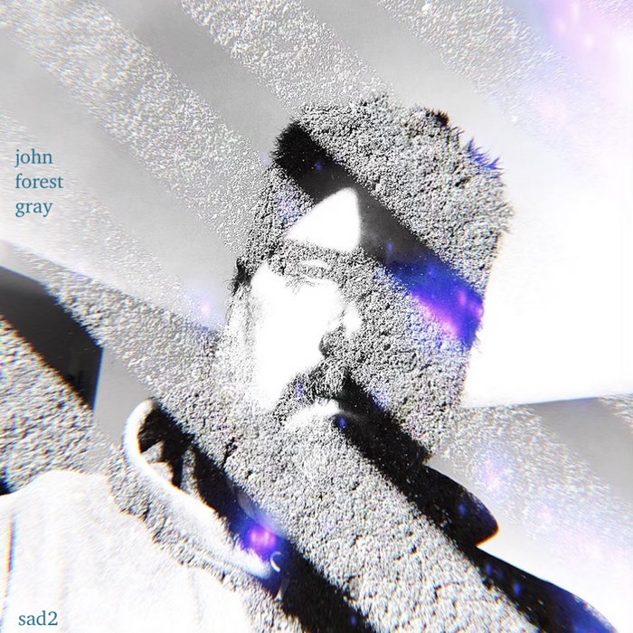 sad2 vol. 1 | John Forest Gray