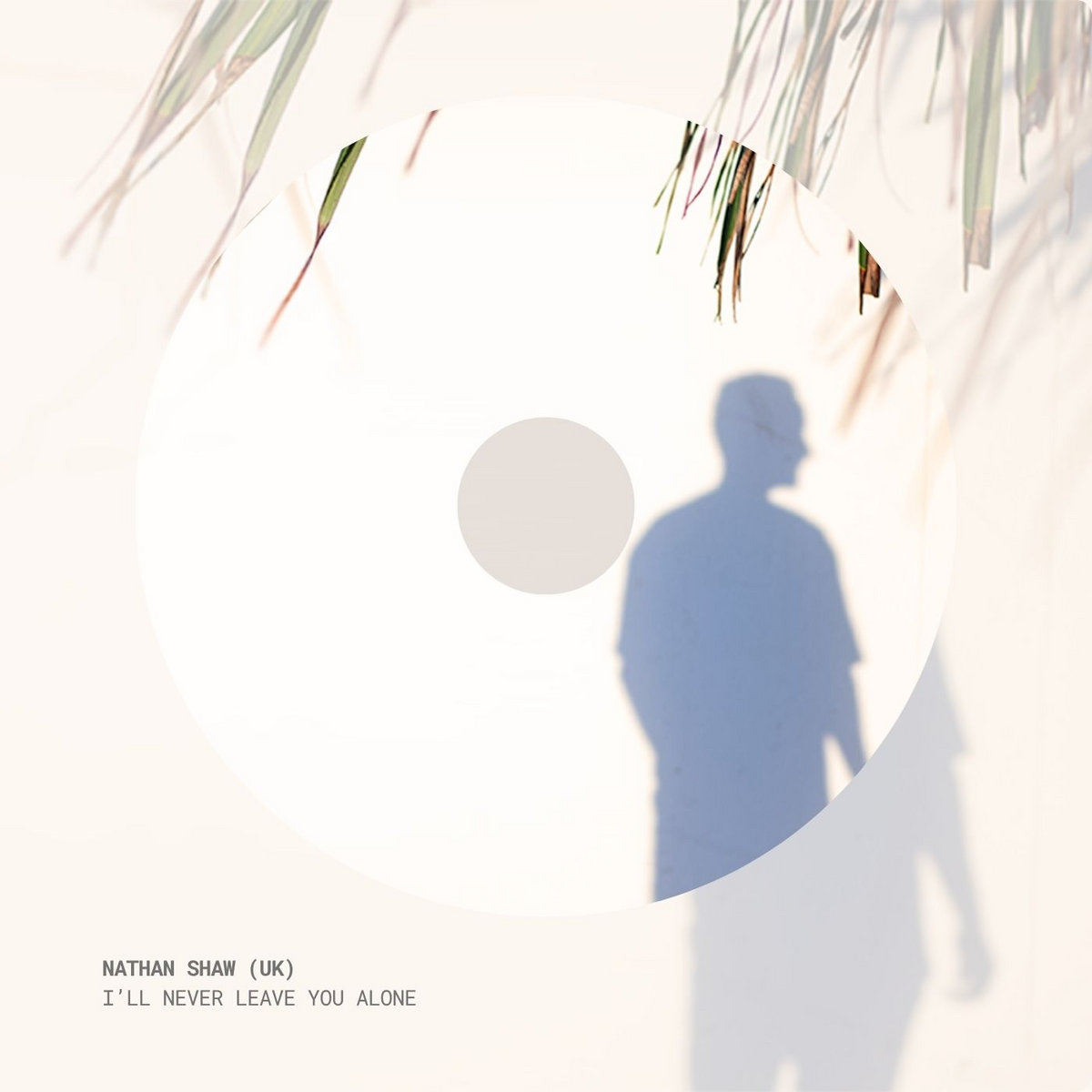 I'll Never Leave You Alone | Nathan Shaw (UK)