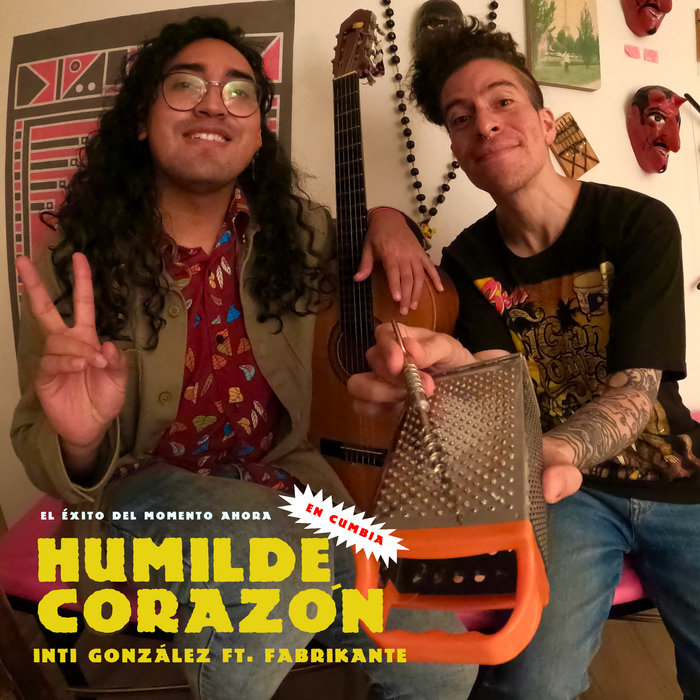 Humilde Corazón | Fabrikante, Inti González | Fabrikante