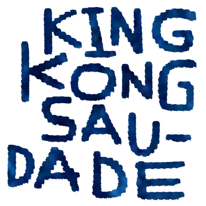 King Kong Saudade | Nicolas Repac