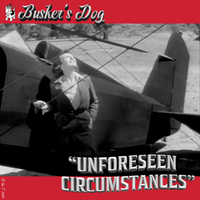 Unforeseen Circumstances | Busker's Dog