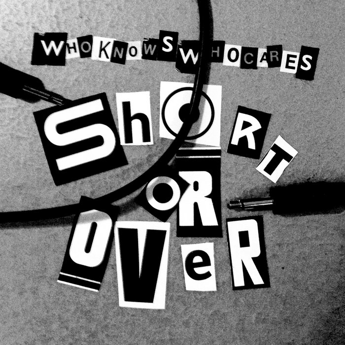 Short or Over | WhoKnowsWhoCares