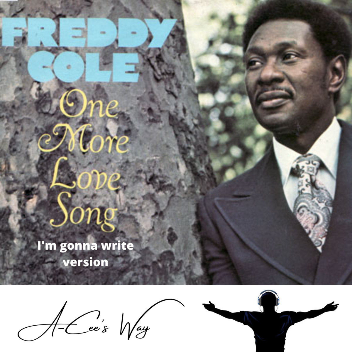 Freddy Cole - One More Love Song (I'm gonna write version)(A-Cee's Way ...