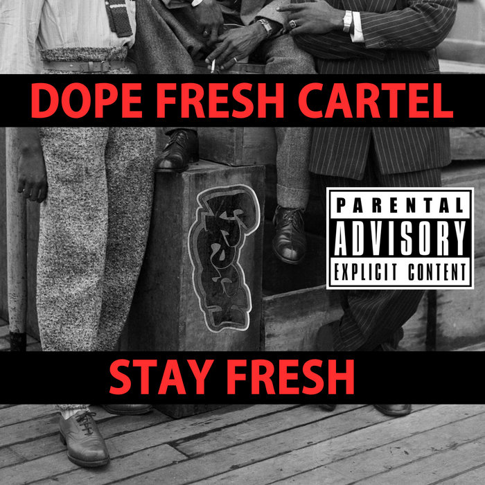 Stay Fresh | Dope Fresh Cartel