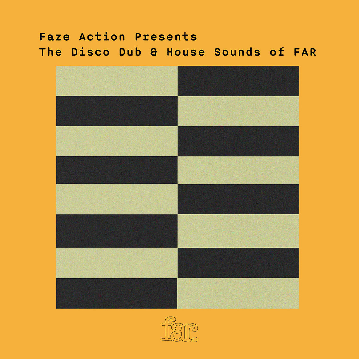 Faze Action Present The Disco Dub & House Sound of FAR | Faze Action ...