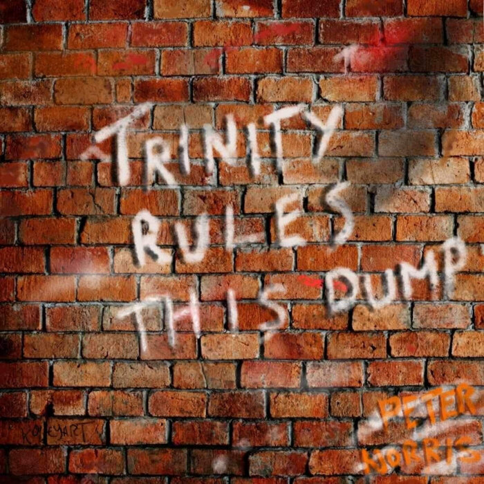 Trinity rules this dump | Peter Norris