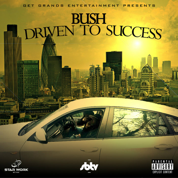 Driven To Success | Bush | SB.TV