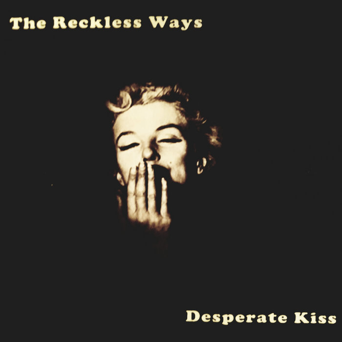 Desperate Kiss | The Reckless Ways | Mini Mendez