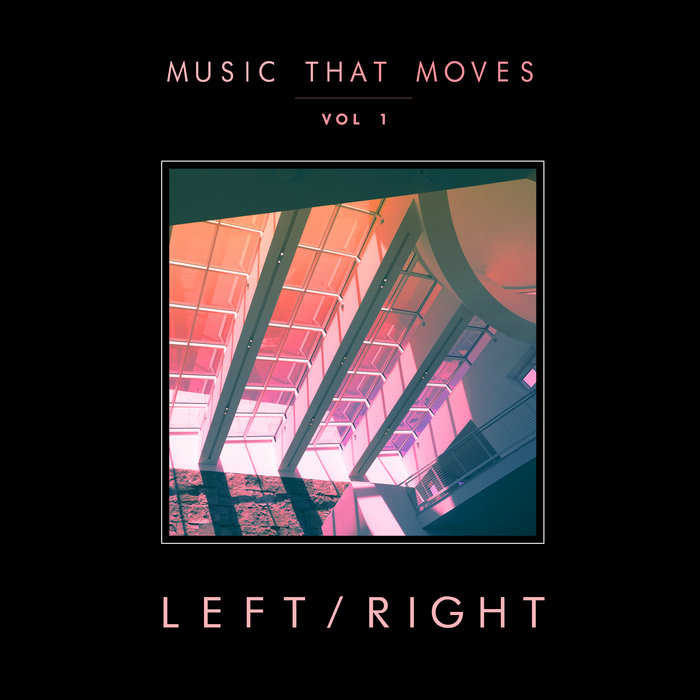 Left/Right Music That Moves [vol 1] | Left/Right