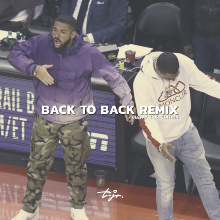 Back To Back Remix - DEEJAY T-JR. Edition | DEEJAY T-JR.