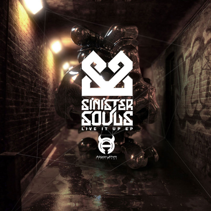 Sinister Souls - Live It Up EP | Sinister Souls | Algorythm