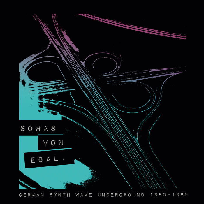 Sowas von egal (German Synth Wave Underground 1980-1985) | Bureau B