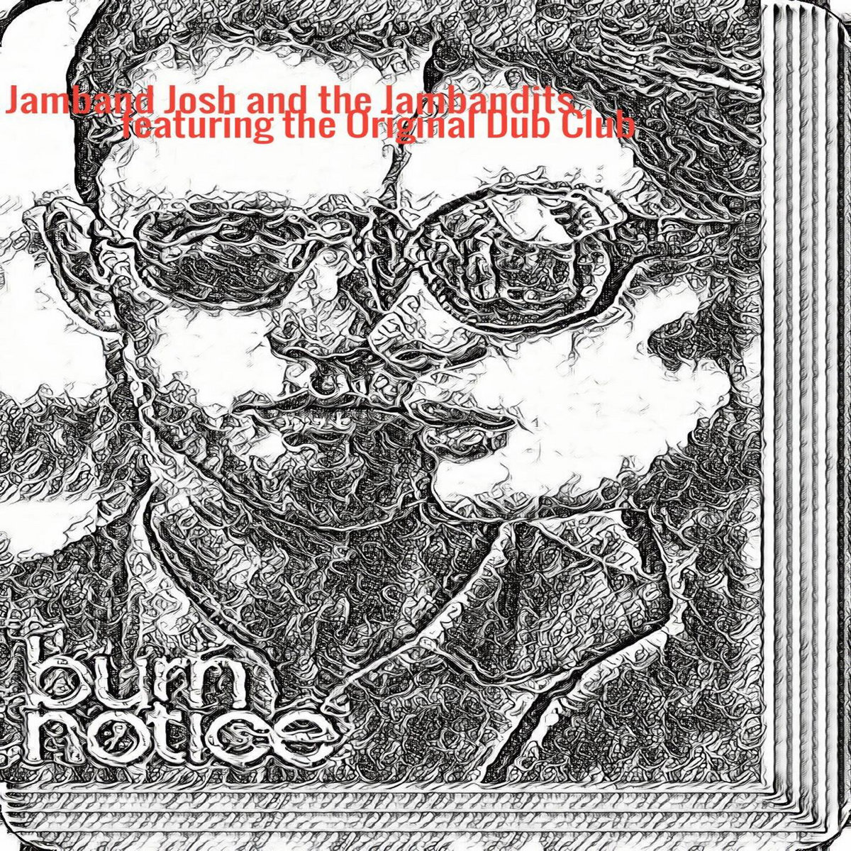 BURN NOTICE | Jamband Josh & The Jambandits Featuring the Original Dub ...