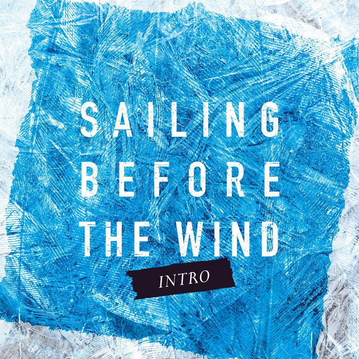 Intro | Sailing Before The Wind