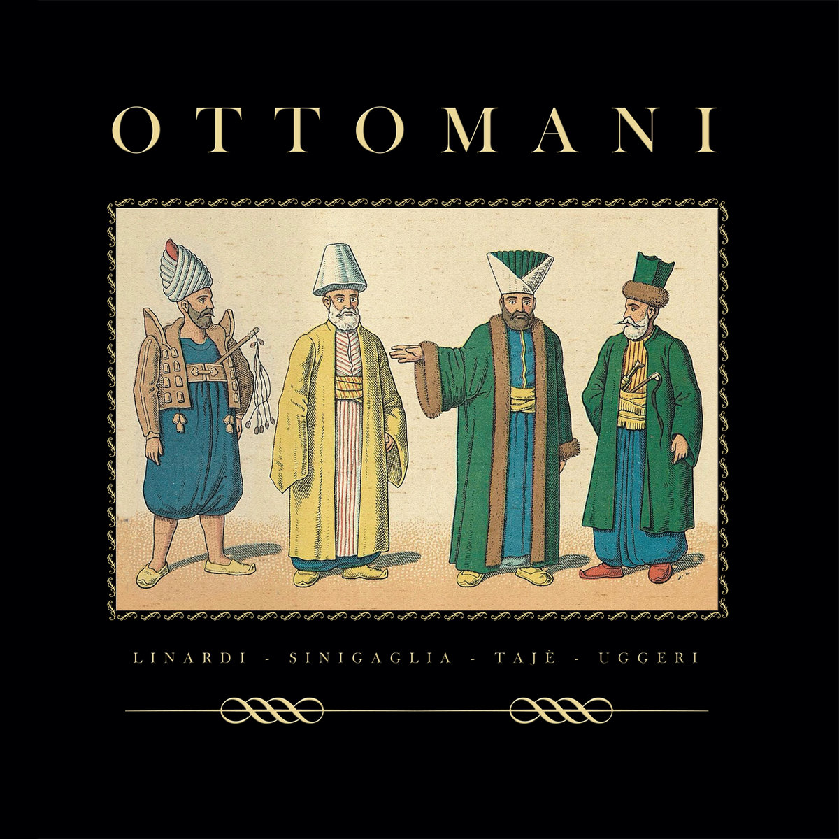 Ottomani | Sinigaglia, Linardi, Tajè, Uggeri | Matteo Uggeri