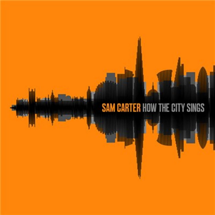 How The City Sings | Sam John Carter