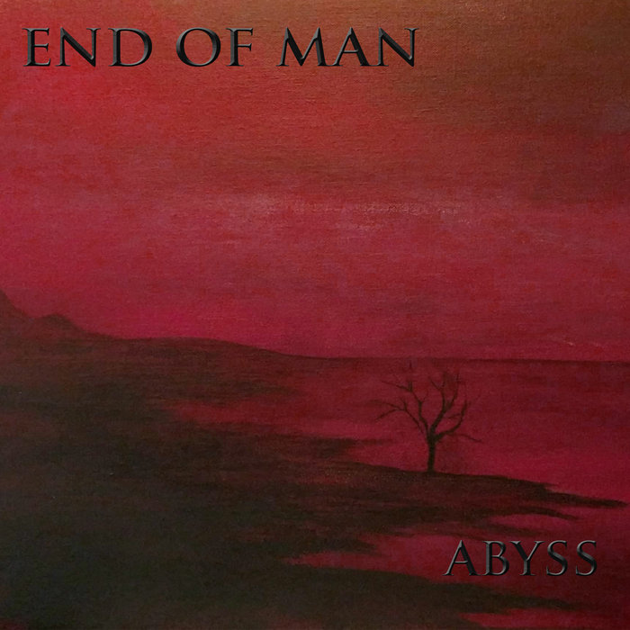 Abyss | End of Man | End Of Man