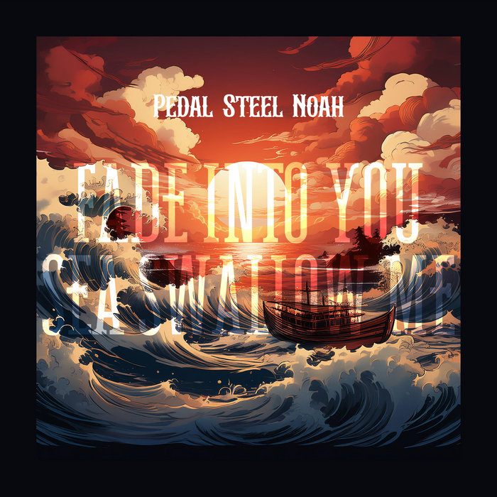 Fade Into You | Pedal Steel Noah