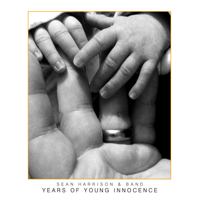 Years of Young Innocence | Sean Harrison & Band