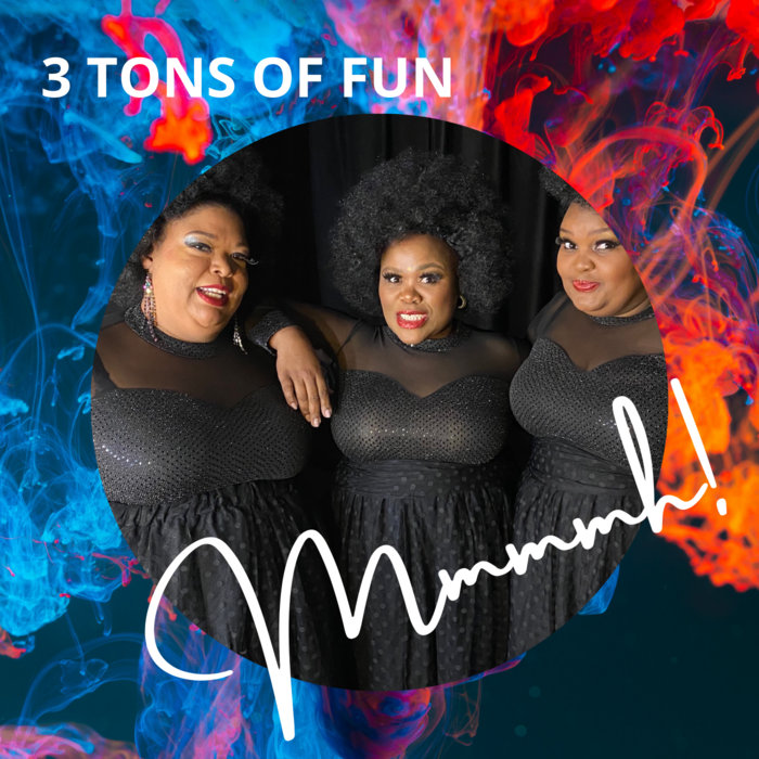 Mmmmh! | 3 Tons of Fun