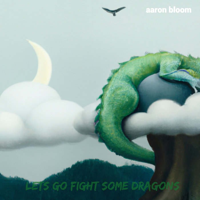 Let's go fight some dragons (Single) | Aaron Bloom | aaron bloom