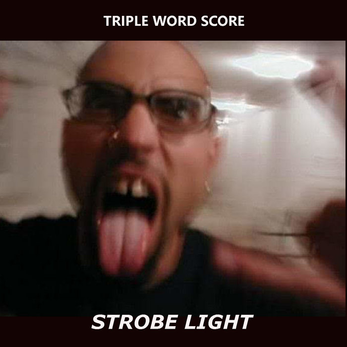Strobe Light | Triple Word Score