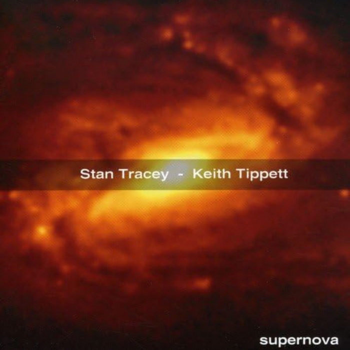 Supernova | Stan Tracey & Keith Tippett | Clark Tracey