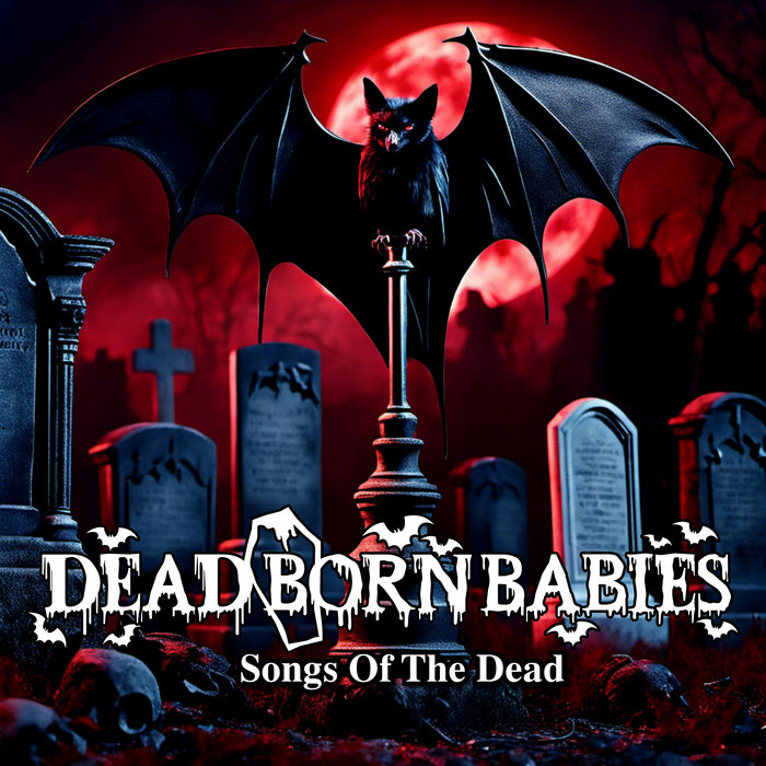Songs Of The Dead -All The Singles 12"/Re-mastered | Dead Born Babies