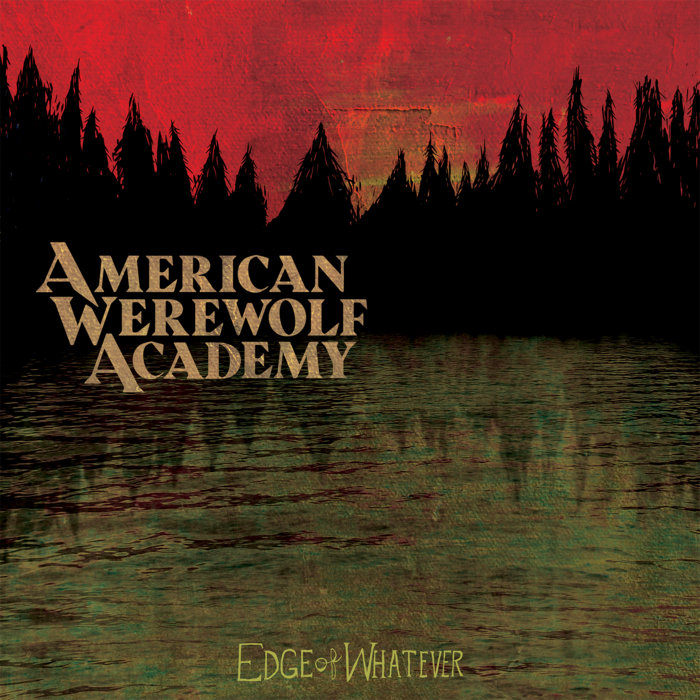 Edge of Whatever | American Werewolf Academy