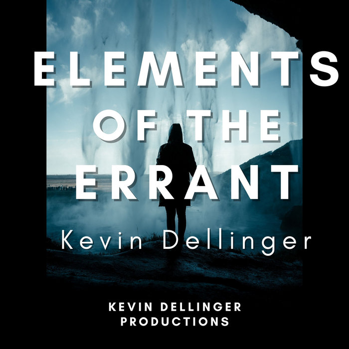 Elements of the Errant | Kevin Dellinger