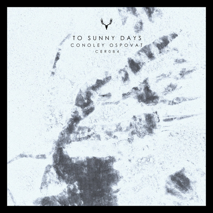 Conoley Ospovat - To Sunny Days | Cervidae Recordings