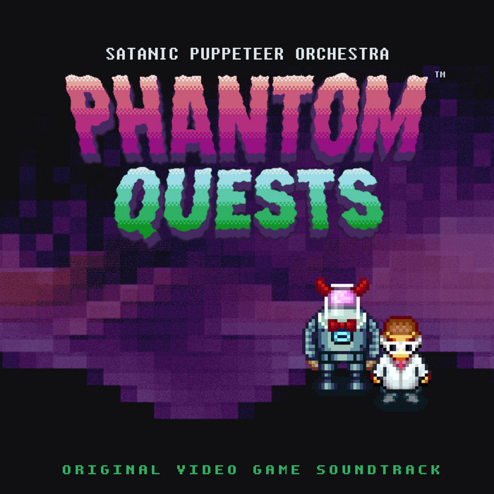 Phantom Quests Soundtrack | Satanic Puppeteer Orchestra