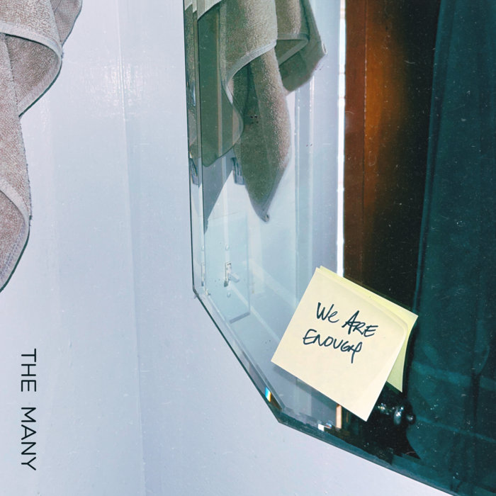 We Are Enough | The Many