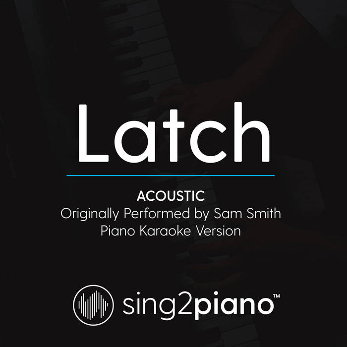 Latch Sam Smith Acoustic