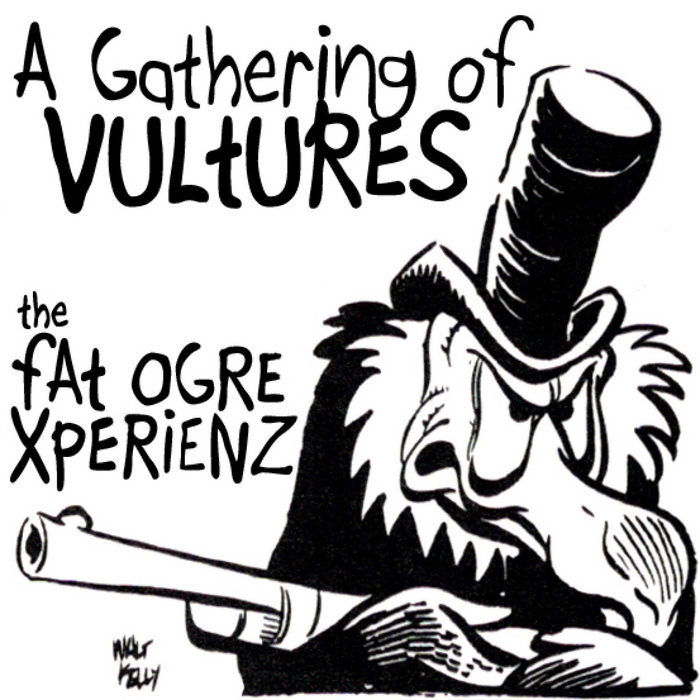 A GAthERiNG Of VULtURES | thE fAt OGRE XPERiENZ | (cdhx)